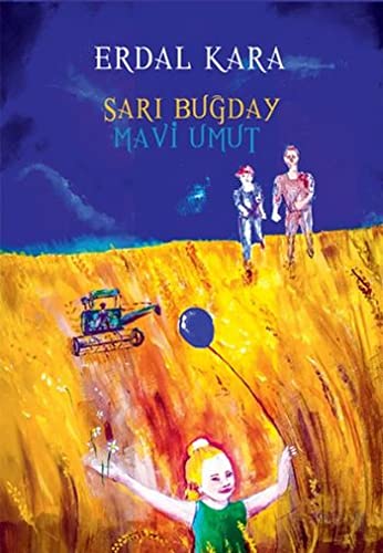 Amazon.com: Sari Bugday Mavi Umut: 9786051801179: Erdal Kara: Books