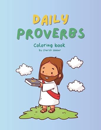 Daily Proverb's Coloring Book for Kids: A book designed to teach ...
