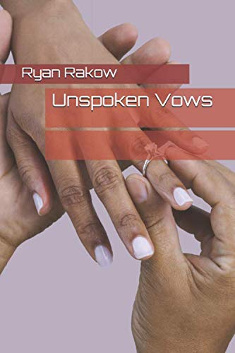 Unspoken Vows: Rakow, Ryan: 9798604971598: Amazon.com: Books