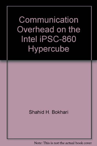 Amazon.in: Buy Communication Overhead on the Intel iPSC-860 Hypercube Book Online at Low Prices ...