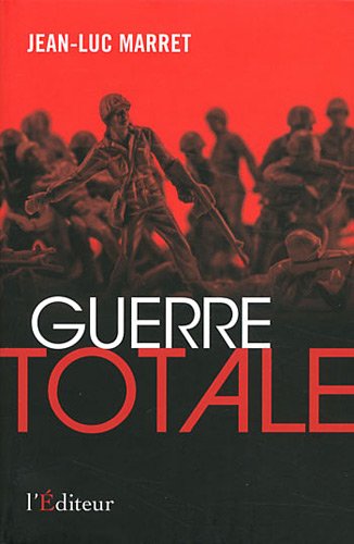 Amazon.co.jp: Guerre totale : Jean Luc Marret: 本