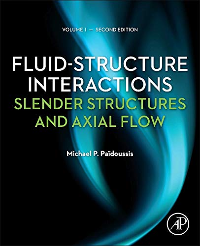 Buy Fluid-Structure Interactions: Slender Structures and Axial Flow ...