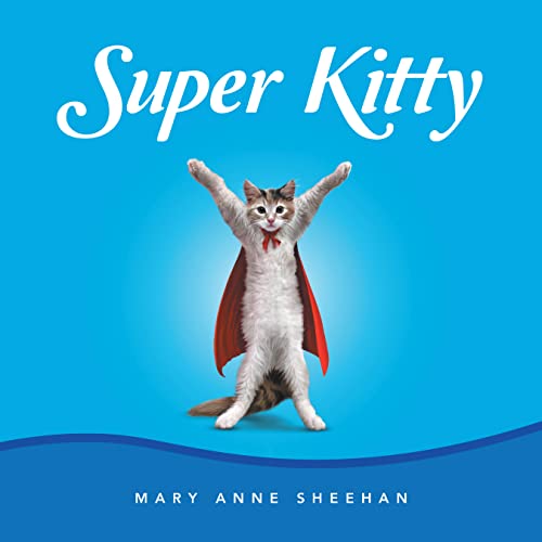 Super Kitty - Kindle edition by Sheehan, Mary Anne. Crafts, Hobbies ...