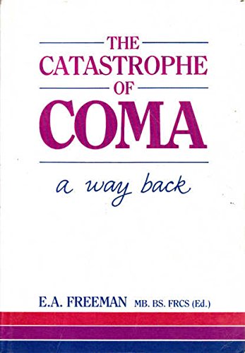 Buy The Catastrophe of Coma: A Way Back Book Online at Low Prices in ...
