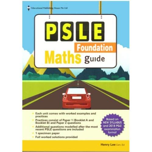 PSLE Foundation Maths Guide (New Syllabus) : Henry Lee, Henry Lee ...