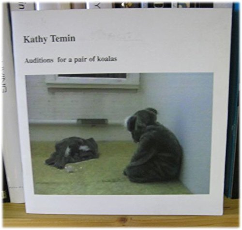 Kathy Temin: Auditions for a Pair of Koalas: Harris, Larissa; Engberg ...