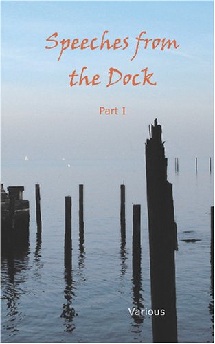 Amazon.com: Speeches from the Dock, Part I: 9781426467646: Various: Books