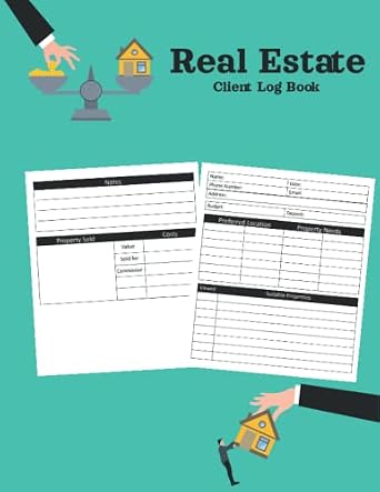 Real Estate Client Log Book: Prospects Logbook & Notebook For The Real ...