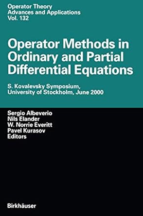 Operator Methods in Ordinary and Partial Differential Equations: S. Kovalevsky Symposium ...
