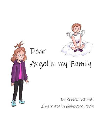 Dear Angel in my Family: Schmidt, Rebecca, Devlin, Guinevere ...