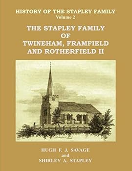 The Stapley Family of Twineham,... book by Hugh F. J. Savage