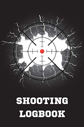 Shooting Logbook: Snipers Long Range Shooters Log Book Shot Data Book ...