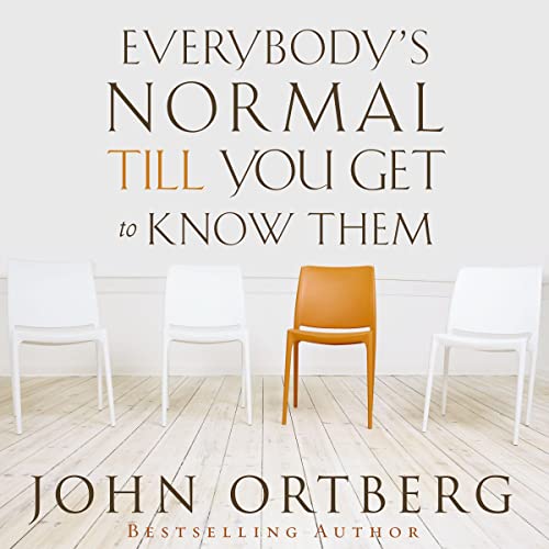 Everybody's Normal Till You Get to Know Them (Audio Download): John ...