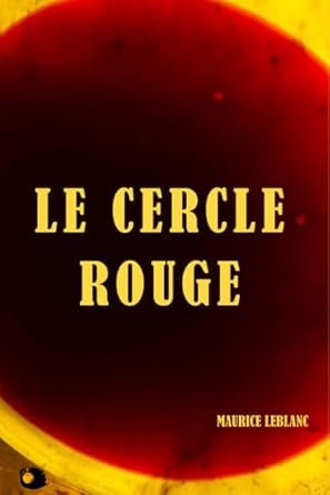 LE CERCLE ROUGE (French Edition): Leblanc, Maurice: 9781790849116 ...