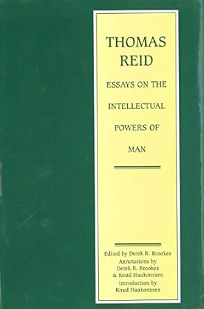 Amazon.com: Thomas Reid: Essays on the Intellectual Power of Man: A ...