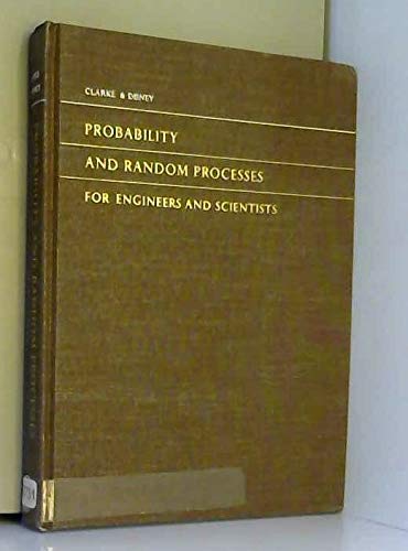 Probability and Random Processes for Engineers and Scientists: A.B ...