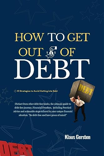 Amazon.com: HOW TO GET OUT OF DEBT: Distinct from other debt-free books ...