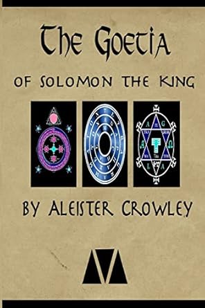 The Goetia of Solomon the King: Crowley, Aleister: 9781500990404 ...