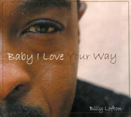 Lofton, Billy - Baby I Love Your Way - Amazon.com Music