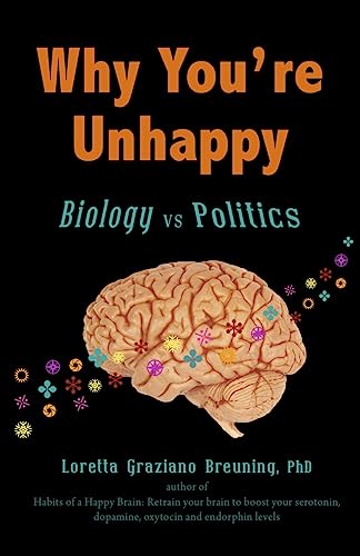 Why You’re Unhappy: Biology vs Politics - Kindle edition by Breuning ...