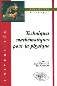 Amazon.fr - Techniques mathématiques pour la physique de Guy Auliac ...