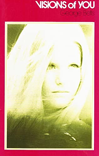 Visions of You: George Betts: 9780912310077: Amazon.com: Books