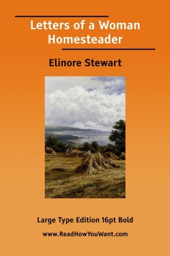 Amazon.com: Letters of a Woman Homesteader: 9781425026455: Stewart ...