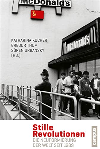 Stille Revolutionen: Die Neuformierung der Welt seit 1989 eBook ...