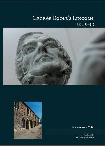 George Boole's Lincoln 1815 - 49: Amazon.co.uk: Walker, Andrew ...