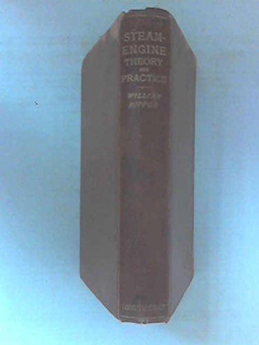 Steam-Engine Theory ; Practice: Ripper, William: Amazon.com: Books
