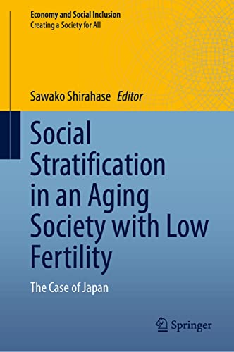 Social Stratification in an Aging Society with Low Fertility: The Case ...