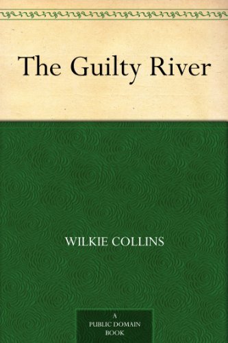 The Guilty River - Kindle edition by Collins, Wilkie. Reference Kindle eBooks @ Amazon.com.