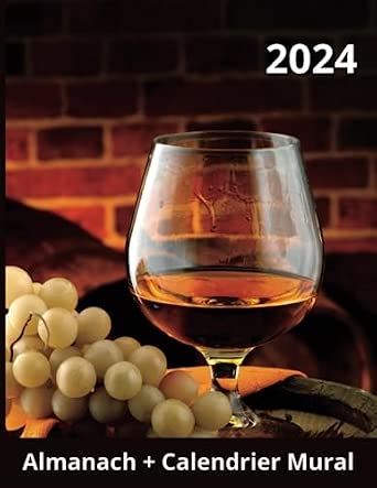 Amazon.com: Almanach + Calendrier Mural 2024: Thème : Cognac (French ...