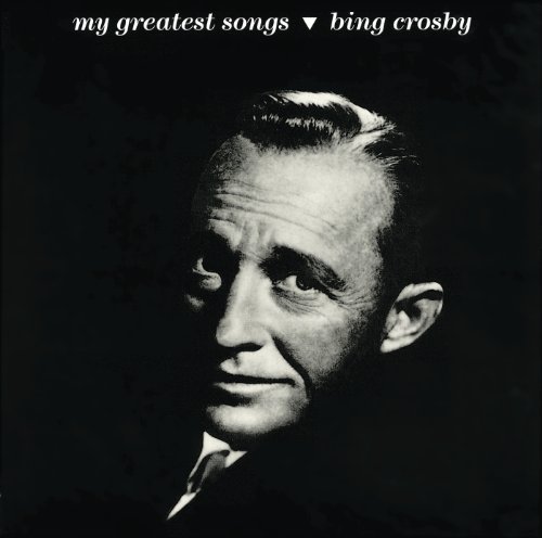 My Greatest Songs by Bing Crosby on Amazon Music - Amazon.co.uk