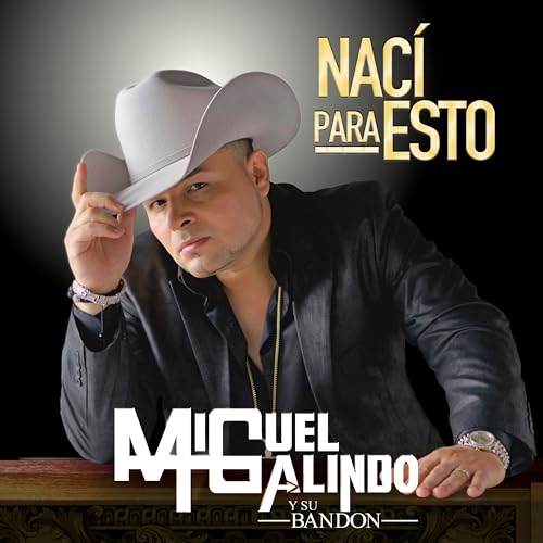 Play Nací Para Esto by Miguel Galindo Y Su Bandon on Amazon Music