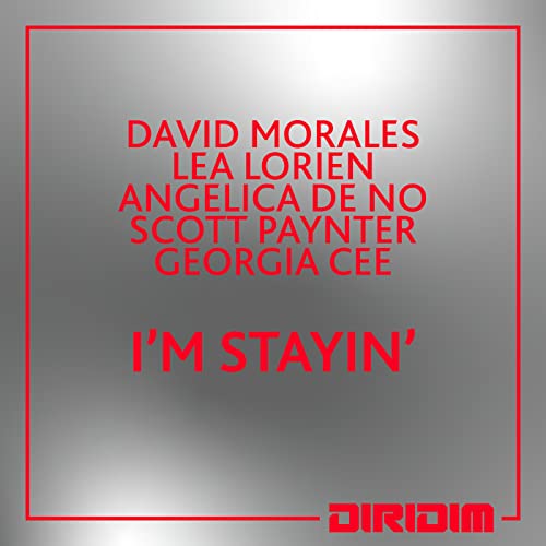 Play I'M STAYIN' by David Morales, Lea Lorien, Angelica De No, Scott ...