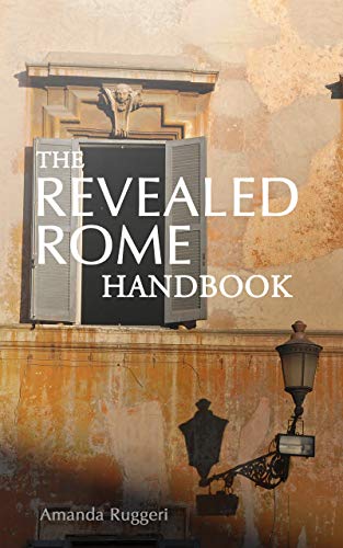 The Revealed Rome Handbook: 2020 Update eBook : Ruggeri, Amanda ...