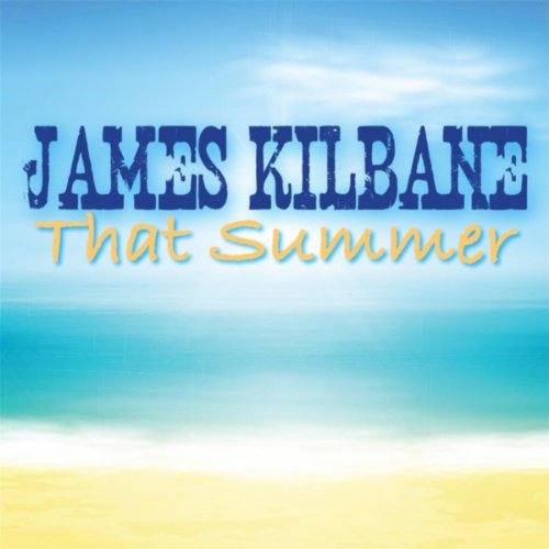 Écouter That Summer par James Kilbane sur Amazon Music Unlimited