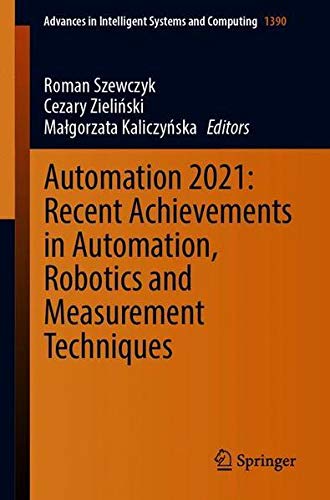 Buy Automation 2021: Recent Achievements in Automation, Robotics and Measurement Techniques Book ...