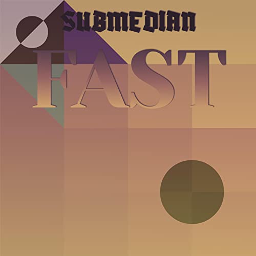 Play Submedian Fast by VARIOUS ARTISTS on Amazon Music Unlimited