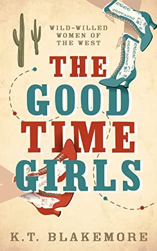 Amazon.com: The Good Time Girls: Book 1 (Wild-Willed Women of the West ...