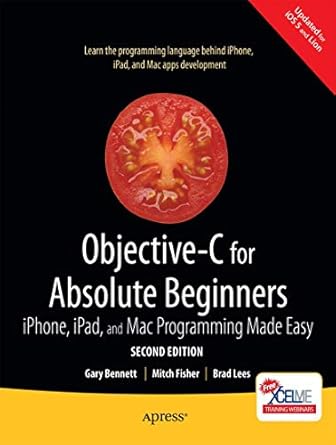 Objective-C for Absolute Beginners: iPhone, iPad and Mac Programming ...