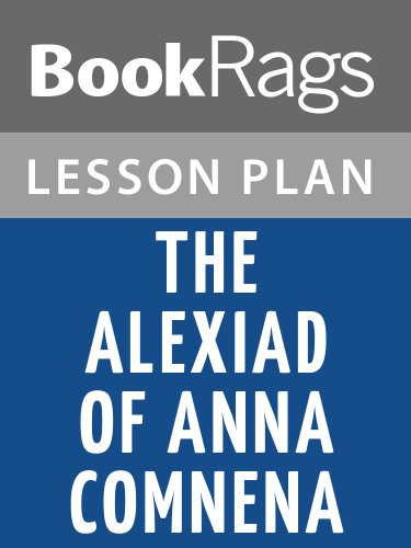 Amazon.com: Lesson Plan The Alexiad of Anna Comnena by Anna Komnene ...