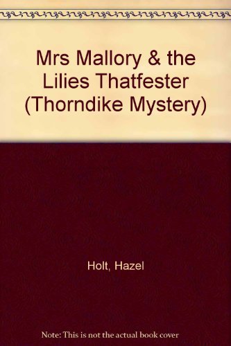 Mrs. Malory and the Lilies That Fester: A Sheila Malory Mystery: Holt ...