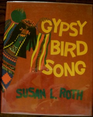Gypsy Bird Song: Roth, Susan L.: 9780374328252: Amazon.com: Books