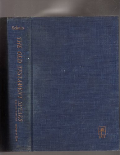Old Testament Speaks by Samuel J. Schultz (1960-12-03): Samuel J ...