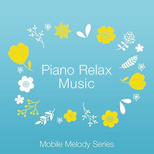 Play Piano Relax Music vol.141 by Mobile Melody Series on Amazon Music ...