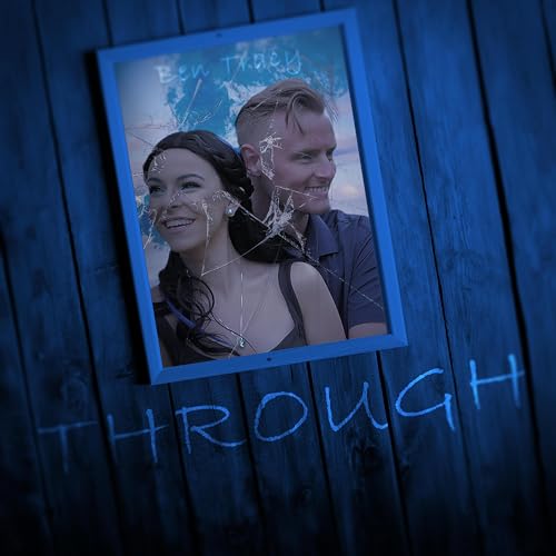 Écouter Through par Ben Tracy sur Amazon Music Unlimited