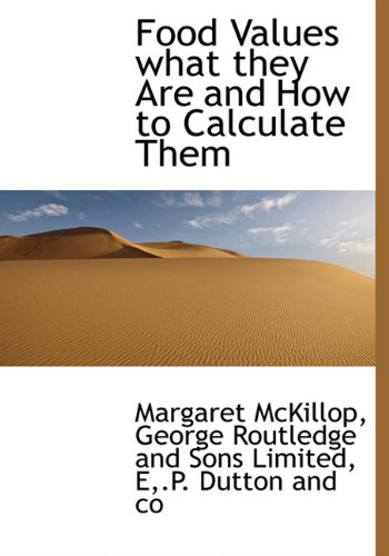 Buy Food Values What They Are and How to Calculate Them Book Online at ...