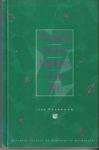 Teaching and Learning Mathematics in the 1990's (YEARBOOK (NATIONAL ...